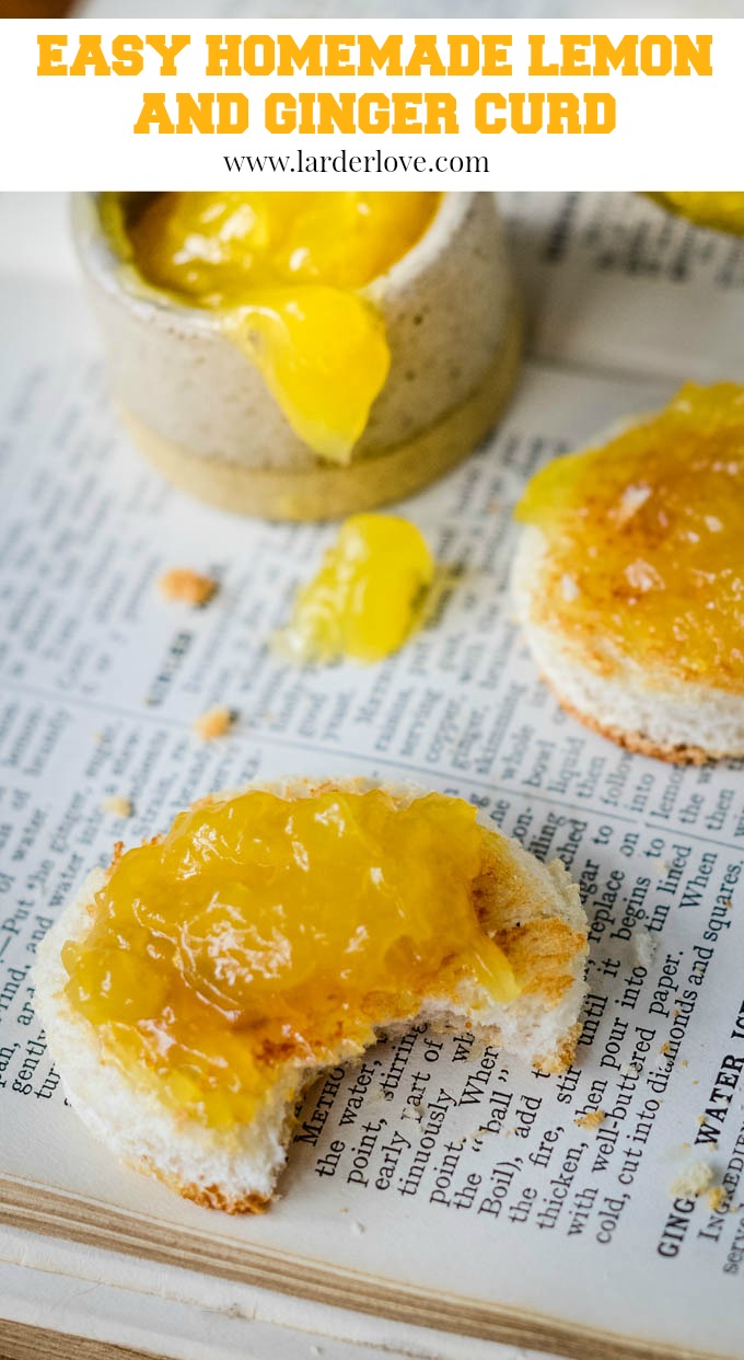 Easy Homemade Lemon and Ginger Curd - Larder Love