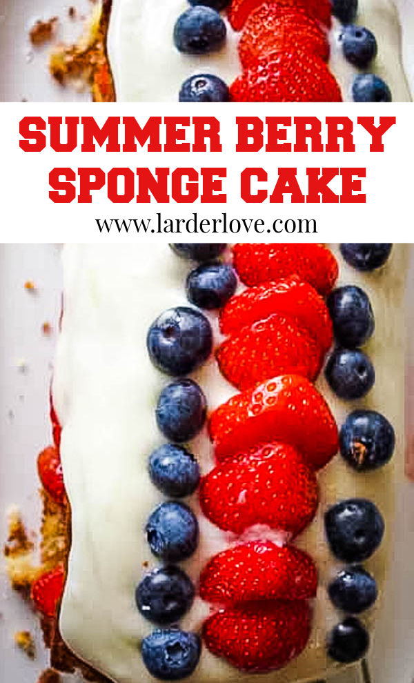 Super Easy Summer Berry Sponge Cake - Larder Love