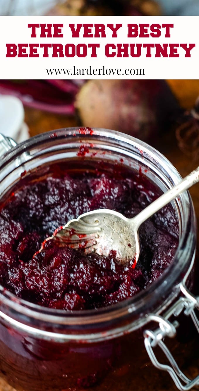 The Very Best Beetroot Chutney Recipe - Larder Love