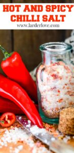 How To Make Hot And Spicy Chilli Salt - Larder Love