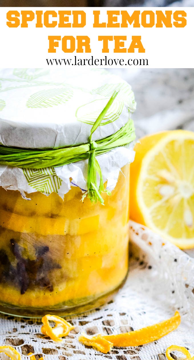 Super Easy Spiced Lemons For Tea - Larder Love