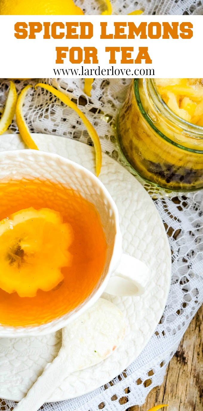 Super Easy Spiced Lemons For Tea - Larder Love