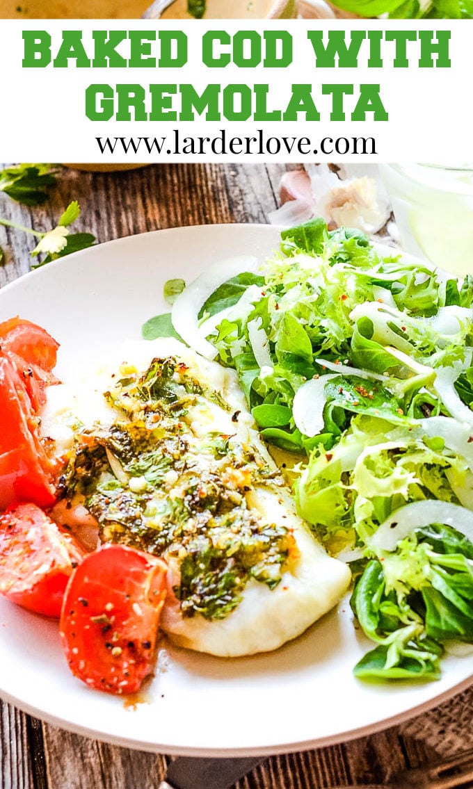 Italian Baked Cod With Gremolata Sauce - Larder Love