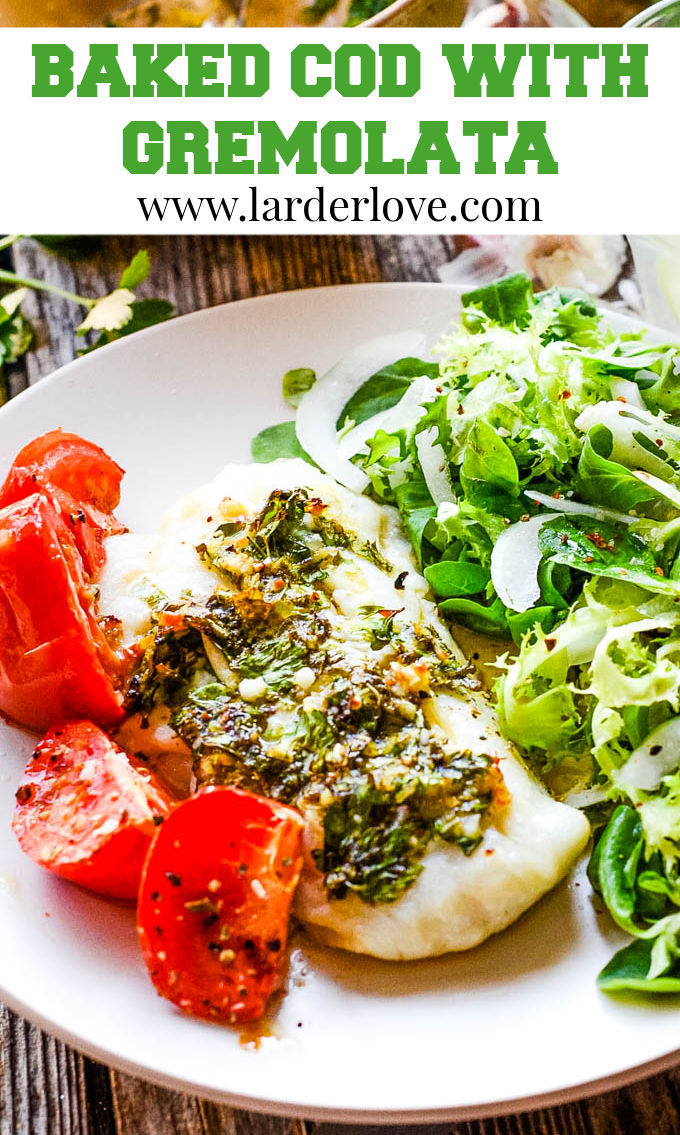 Italian Baked Cod With Gremolata Sauce - Larder Love