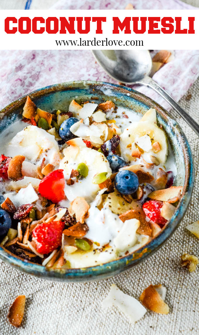 Easy Healthy Homemade Coconut Muesli Recipe - Larder Love