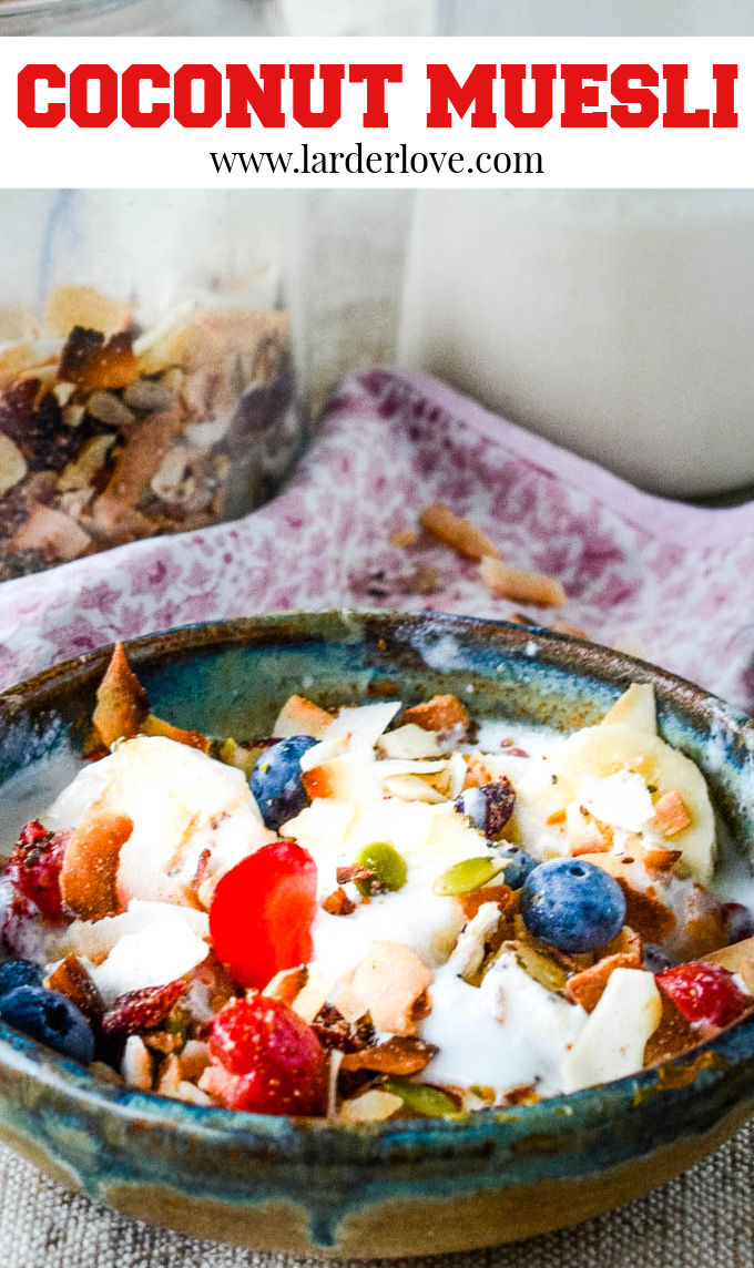 Easy Healthy Homemade Coconut Muesli Recipe - Larder Love