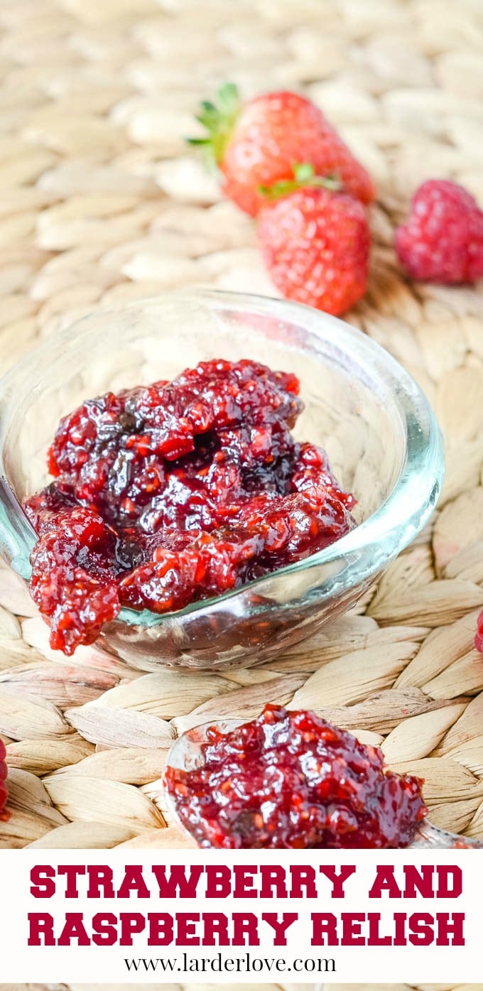 Easy Homemade Strawberry and Raspberry Relish - Larder Love