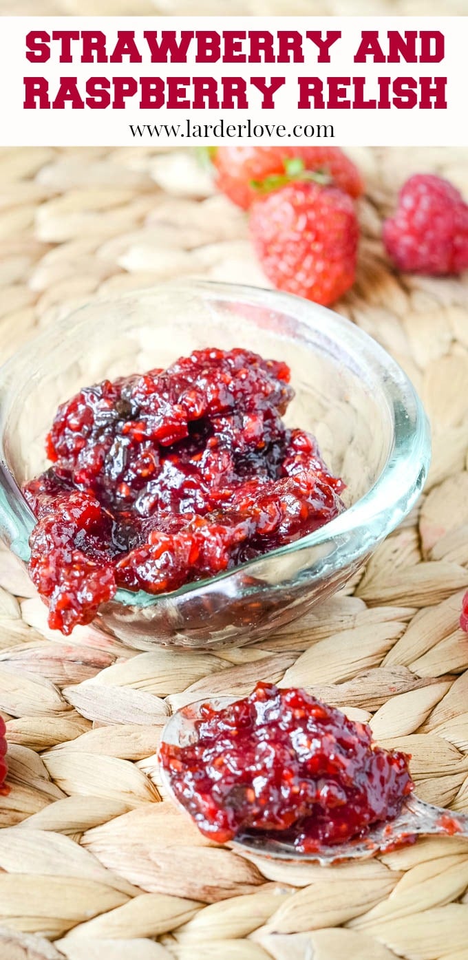 Easy Homemade Strawberry and Raspberry Relish - Larder Love