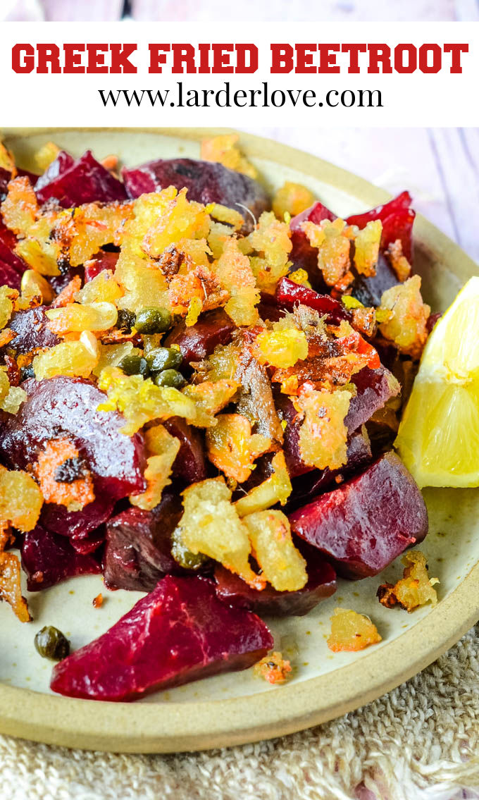 Greek Style Fried Beetroot With Crispy Topping - Larder Love