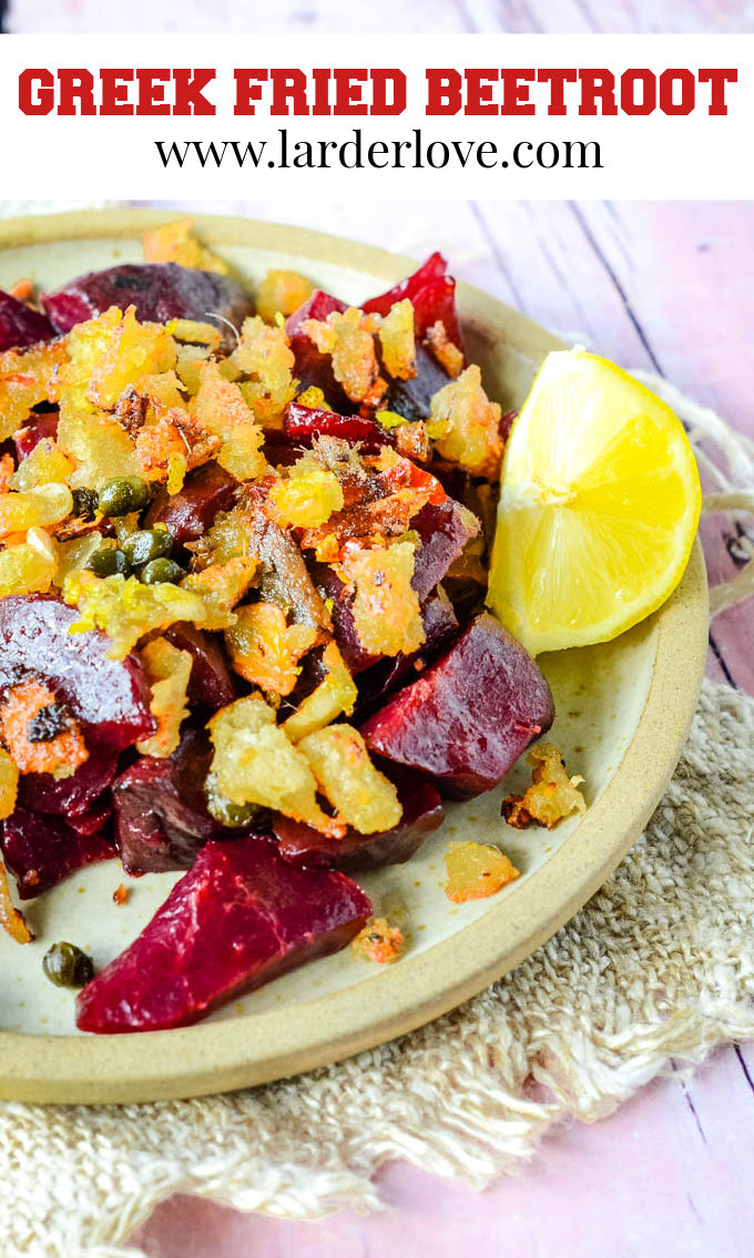Greek Style Fried Beetroot With Crispy Topping - Larder Love