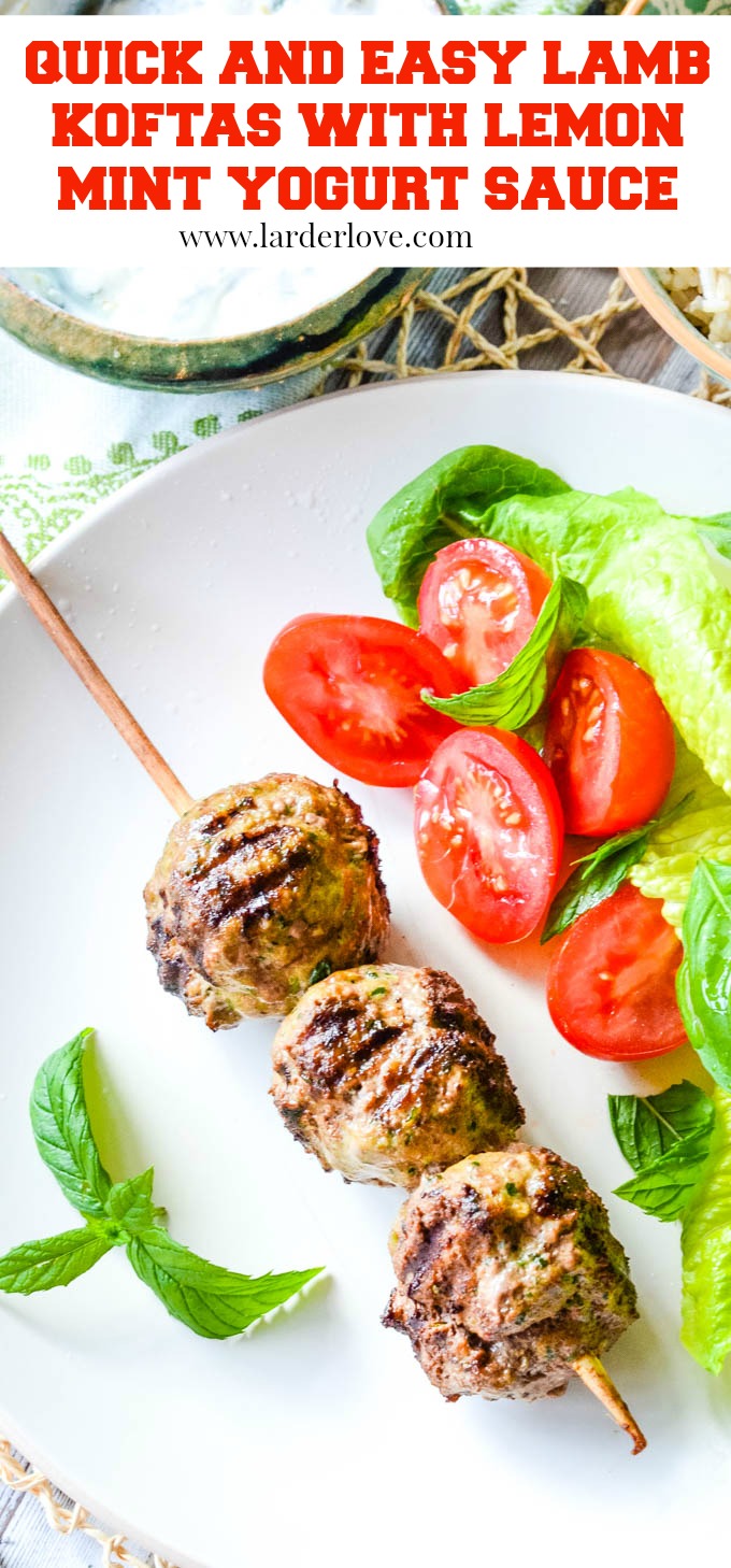 Quick and Easy Lamb Koftas With Yogurt Lemon and Mint Sauce - Larder Love
