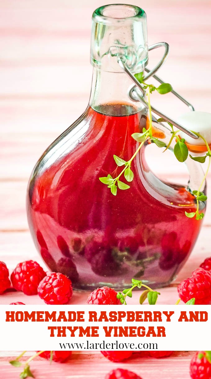 Raspberry and Thyme Vinegar - Larder Love