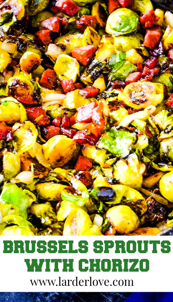 An easy recipe for brussels sprouts with chorizo by larderlove