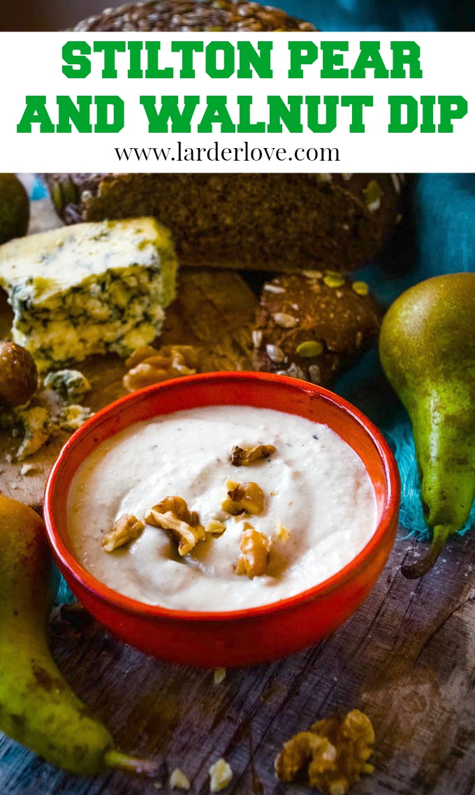 Stilton Pear And Walnut Blue Cheese Dip - Larder Love