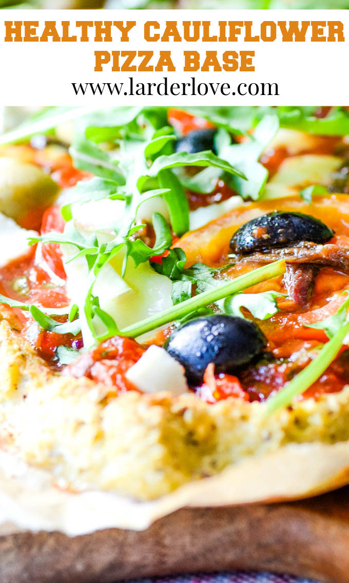 Gluten-Free Healthy Cauliflower Pizza Base - Larder Love