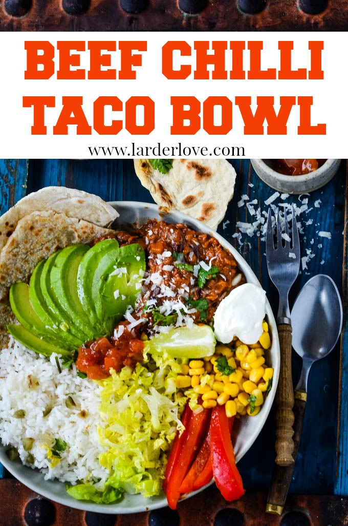 Easy Chilli Con Carne Taco Bowl - Larder Love