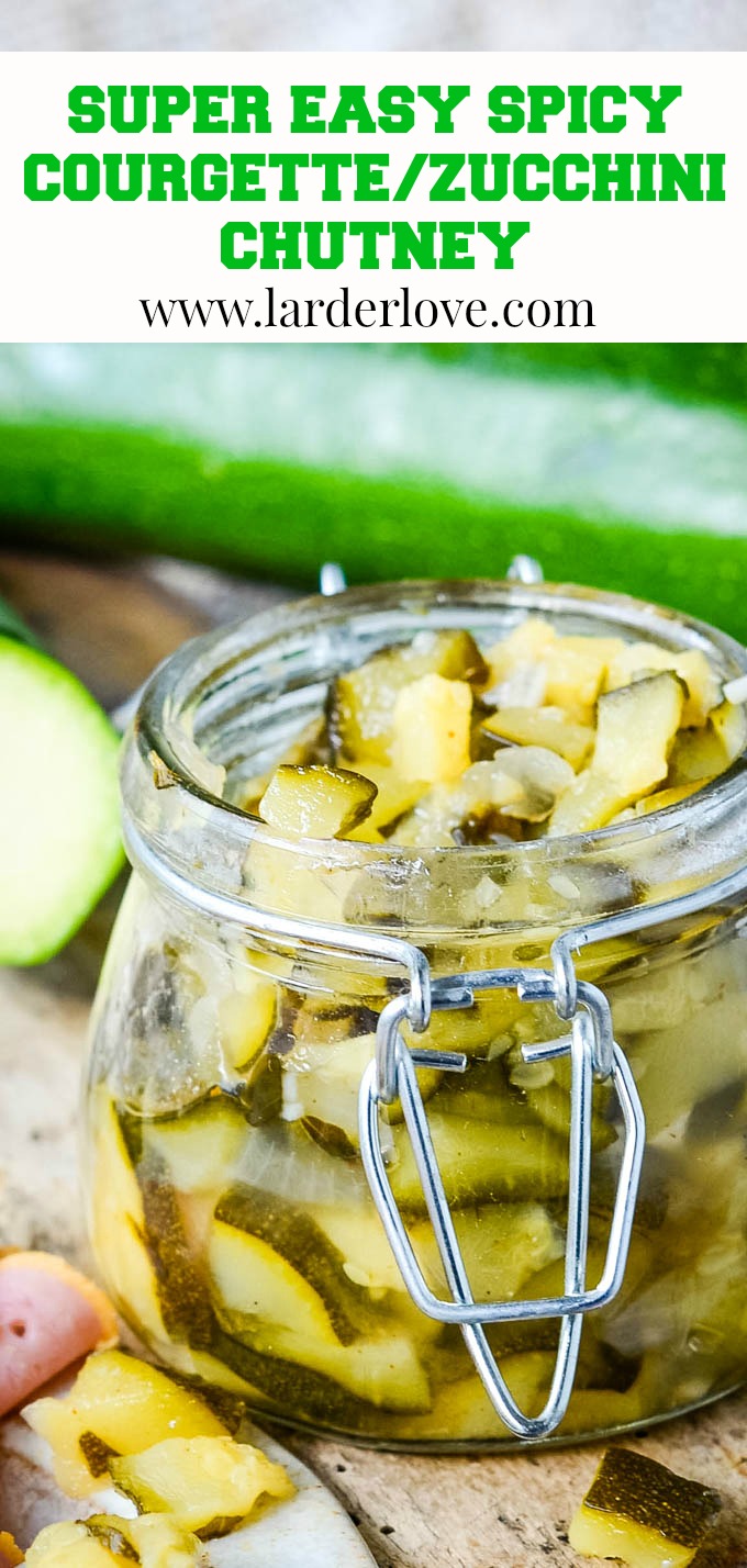 Easy Spicy Courgette/Zucchini Chutney - Larder Love