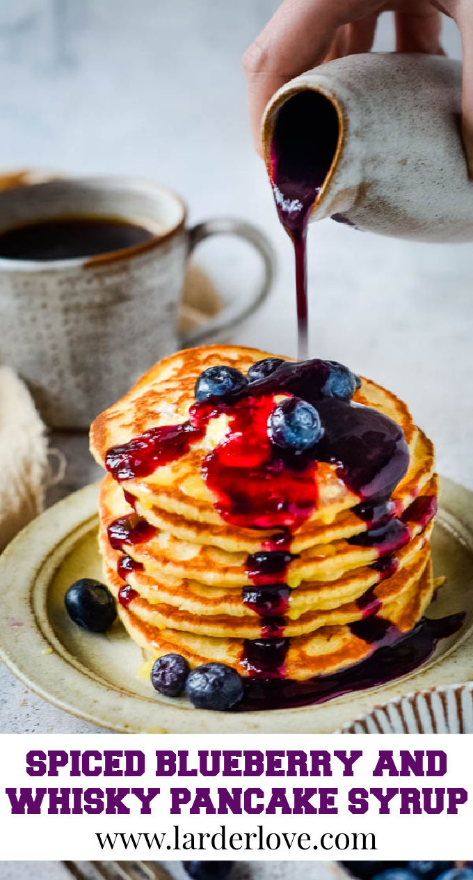 Spiced Blueberry And Whisky Pancake Syrup/Sauce - Larder Love