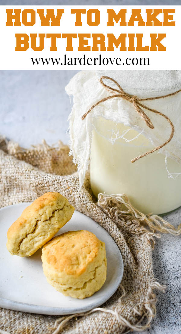 Homemade Buttermilk (2 Ingredients!)+ Video! - Larder Love