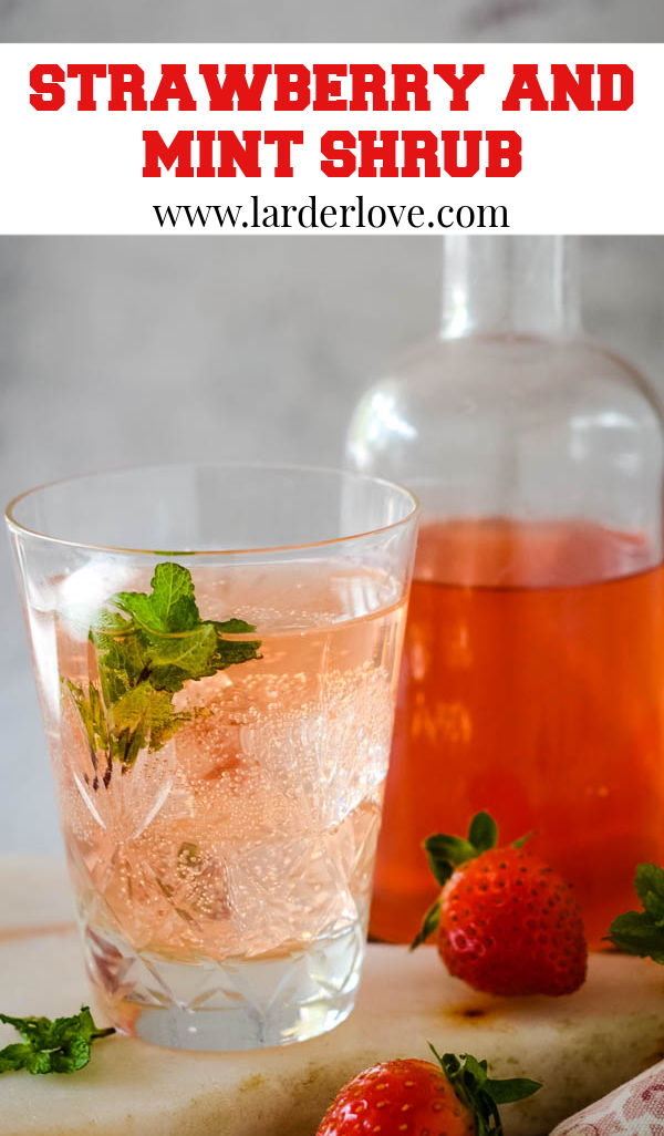 Pimms Style Strawberry And Mint Shrub/Cordial - Larder Love
