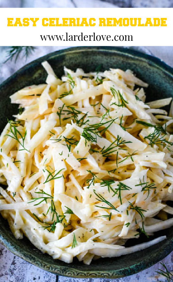 Easy Celeriac Remoulade - Larder Love
