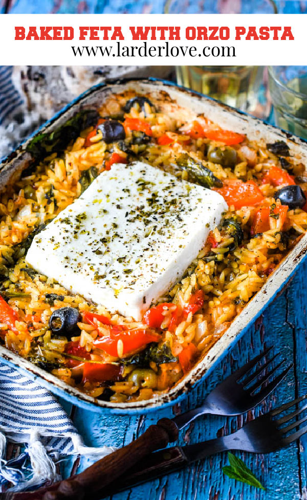 Greek Baked Feta With Orzo Pasta - Larder Love