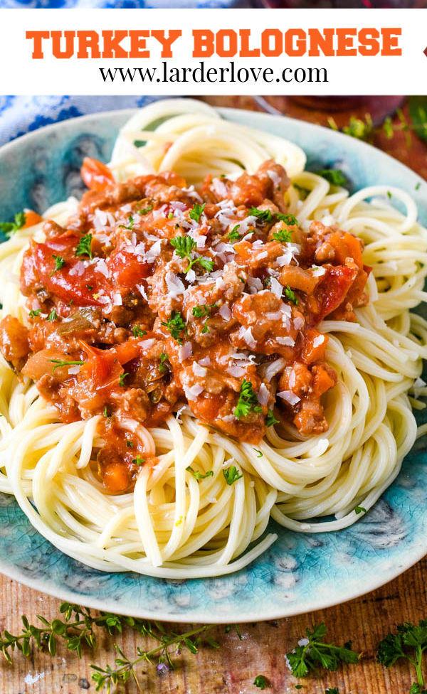 Easy Healthy Turkey Bolognese - Larder Love