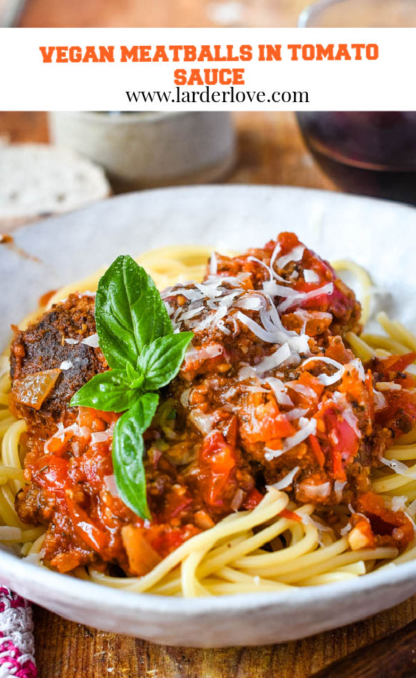 Vegan Meatballs In Tomato Sauce - Larder Love