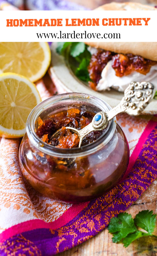 Easy Homemade Lemon Chutney - Larder Love